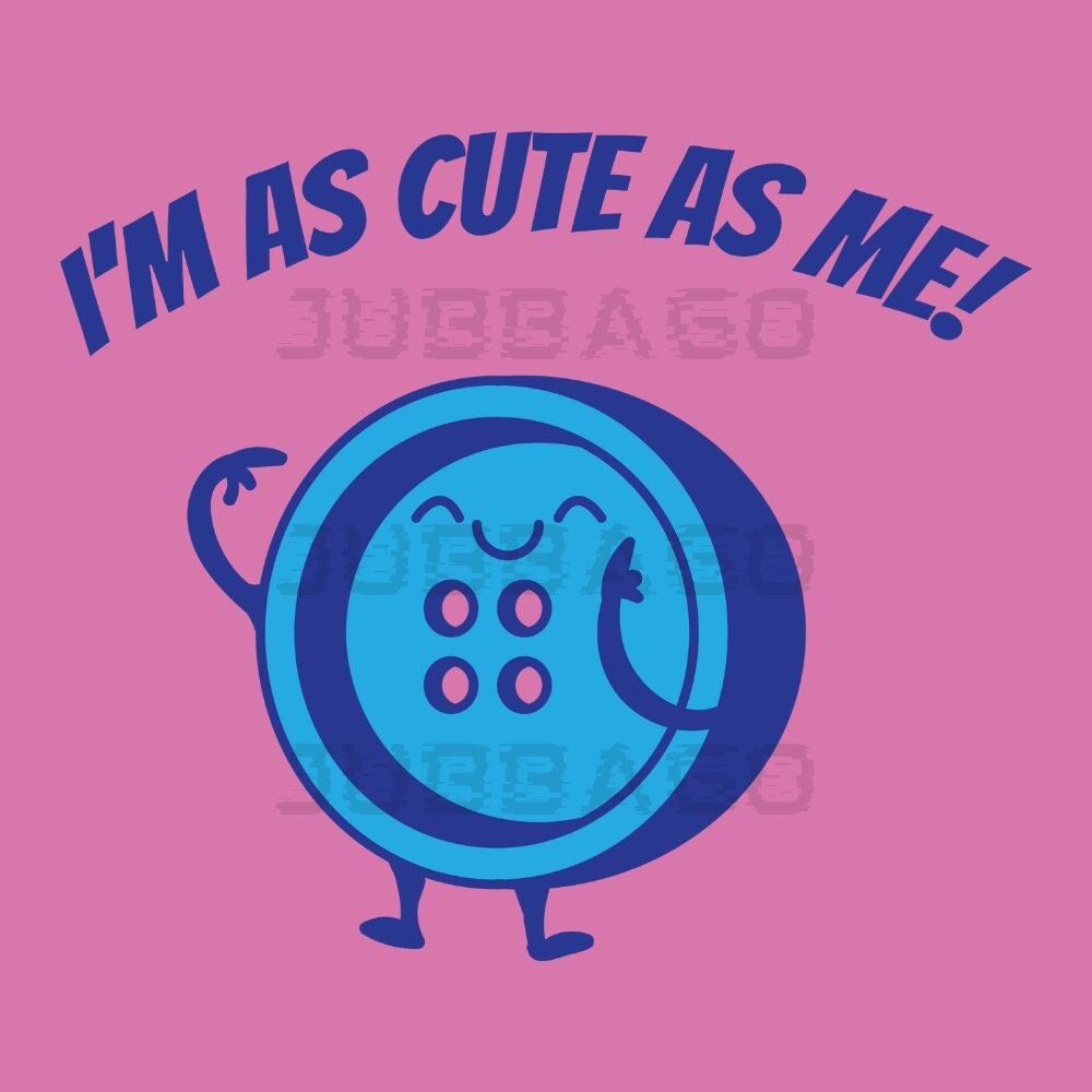 Cute as A Button SVG/PNG / Cute Designs / Cute Graphics / Button ...