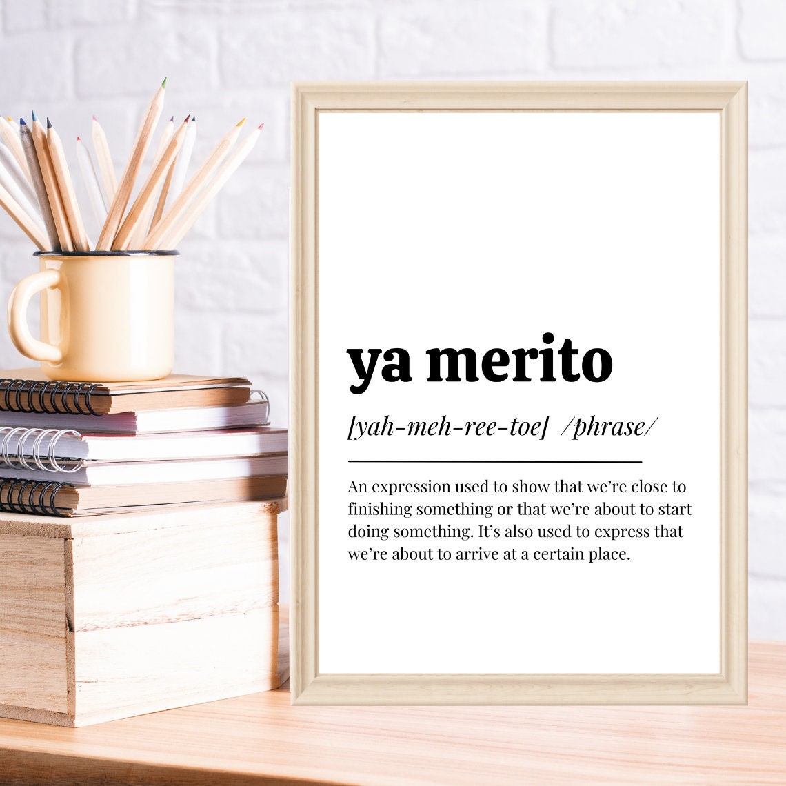 Ya Merito Definition| Printable Wall Art, Spanish Slang, Ya Mero, Don't ...