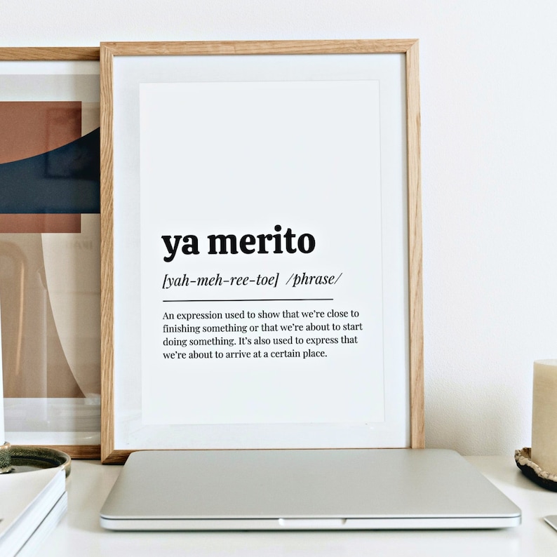 Ya Merito Definition| Printable Wall Art, Spanish Slang, Ya Mero, Don't ...