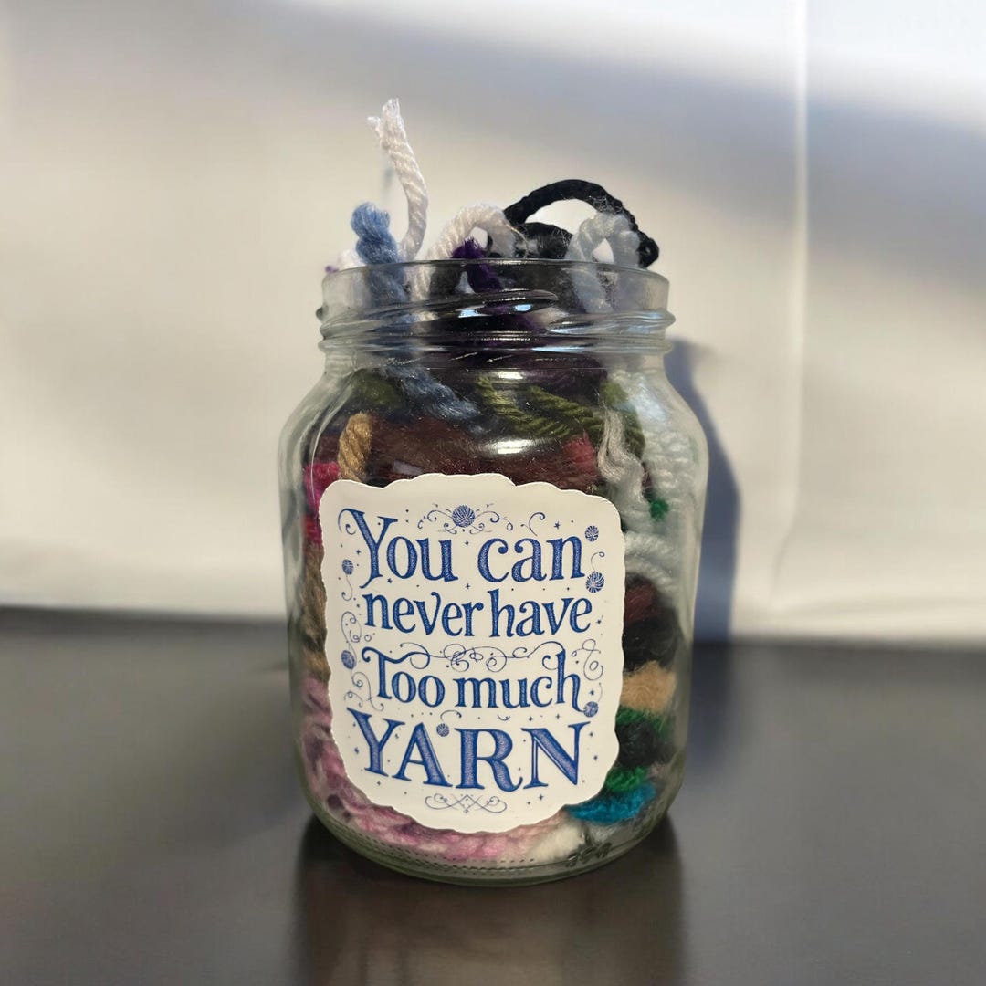 You Can Never Have Too Much Yarn - Crochet Sticker - Etsy