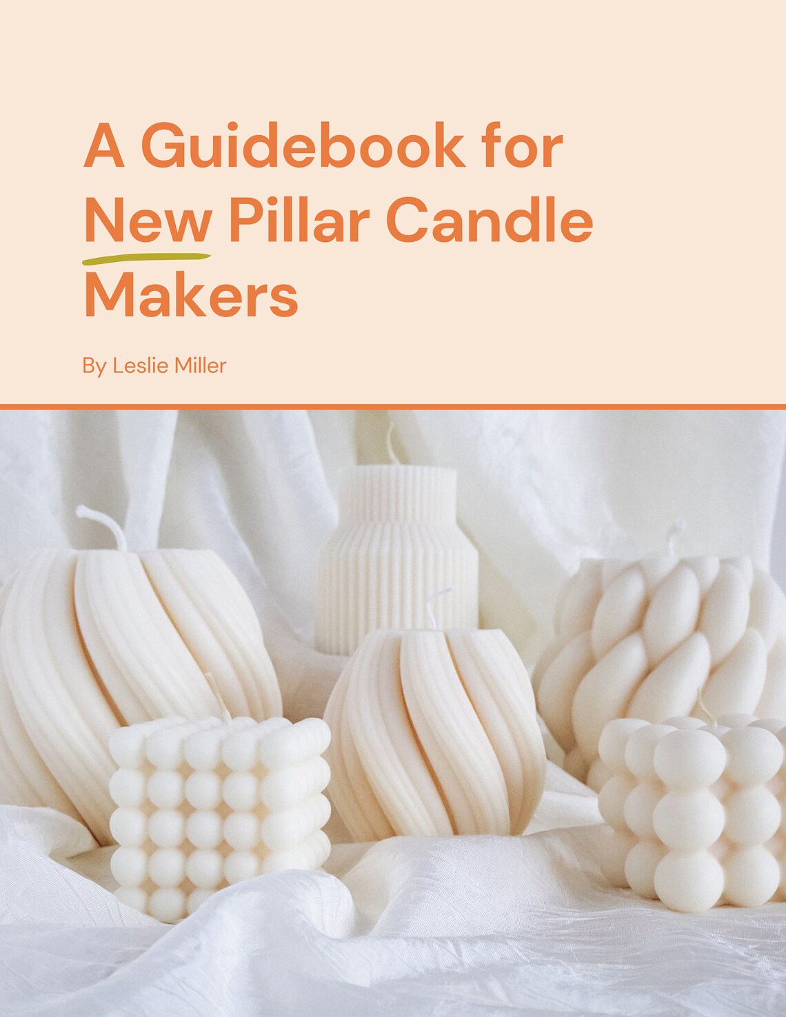 PILLAR CANDLE EBOOK: A Guidebook for New Pillar Candle Makers | How to Make Pillar Candles ...