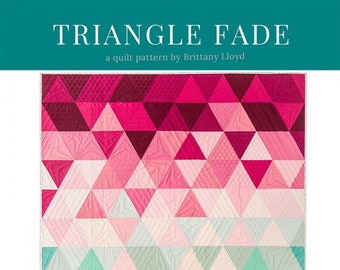 Lo & Behold Stitchery Triangle Fade Quilt Pattern Paper Pattern - Etsy