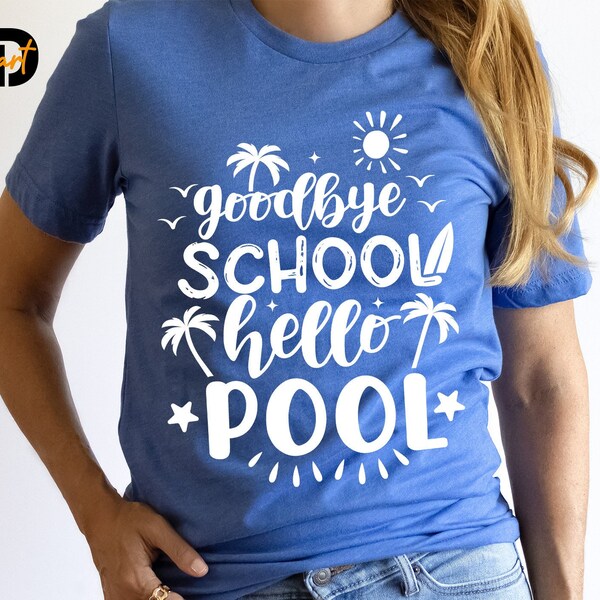 Goodbye School Hello Pool Happy Last Day Svg - Etsy