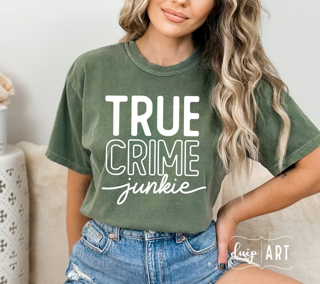 True Crime Junkie SVG PNG, Junkie Svg, True Crime Svg, True Crime Shirt ...