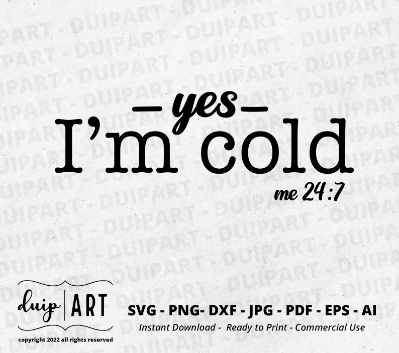 I'm Cold SVG Always Cold Svg Christmas Vibes Svg Funny - Etsy