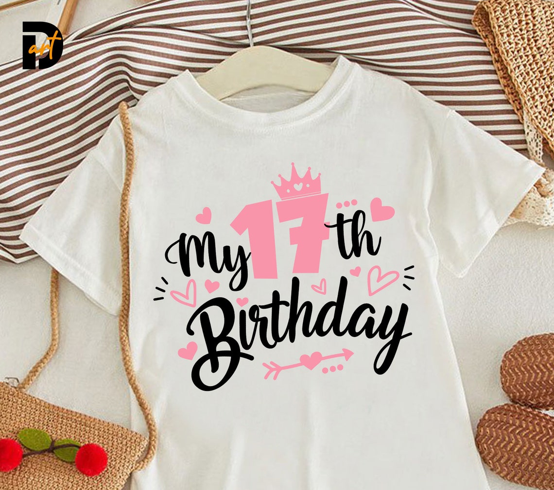 17th Birthday Svg Seventeen Birthday Svg My Birthday - Etsy