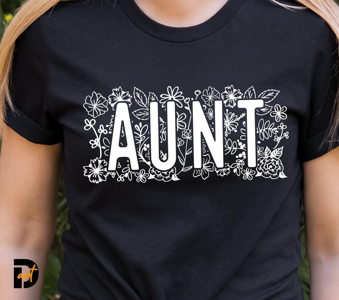 Floral Aunt SVG, Aunt Life Shirt Design (digital Download) - Etsy