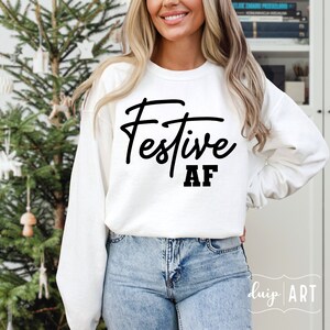 Festive Af SVG PNG, Christmas Svg, Sarcastic Christmas Svg, Funny ...