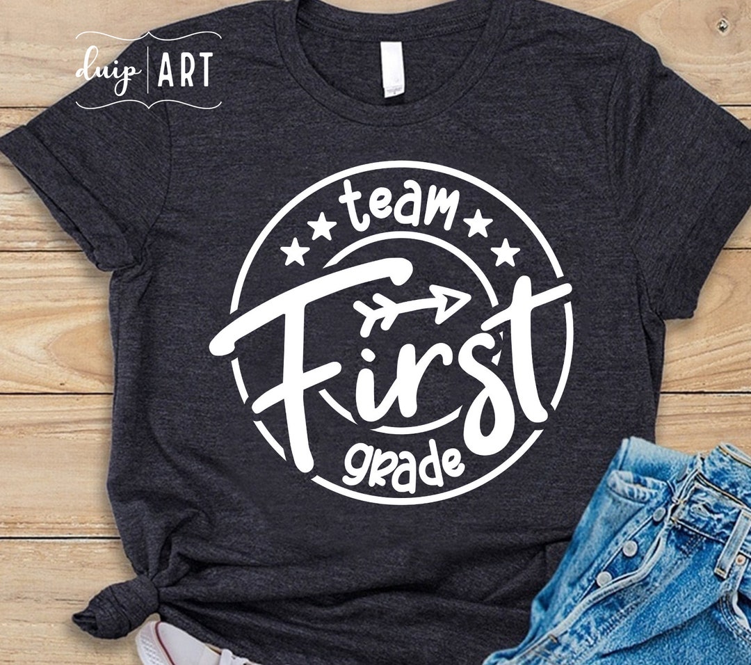 Team First Grade SVG, First Grade Svg, Back to School Svg, School Shirt ...