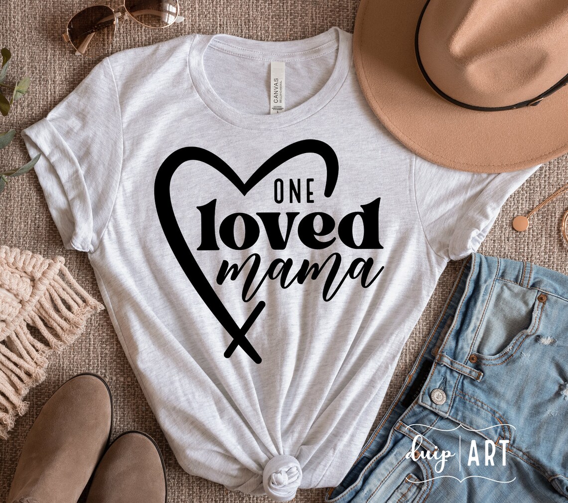 One Loved Mama SVG, Mom Svg, Mama Vibes Svg, Girl Mama Svg, Mother's ...