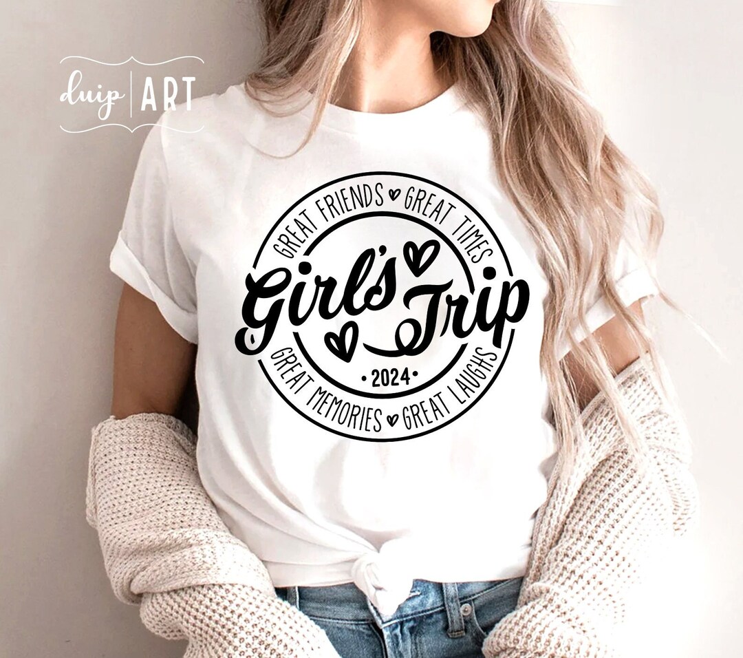 Girl's Trip 2024 SVG, Great Times Svg, Girl's Weekend 2024, Girl's Holiday, Great Memories Svg ...