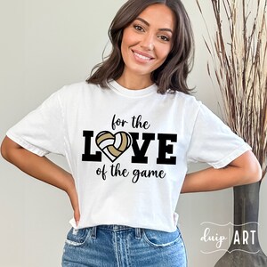 For the Love of the Game, Volleyball Svg Png, Volleyball Shirt, Game ...