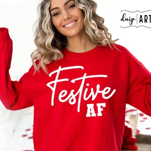 Festive Af SVG PNG, Christmas Svg, Sarcastic Christmas Svg, Funny ...