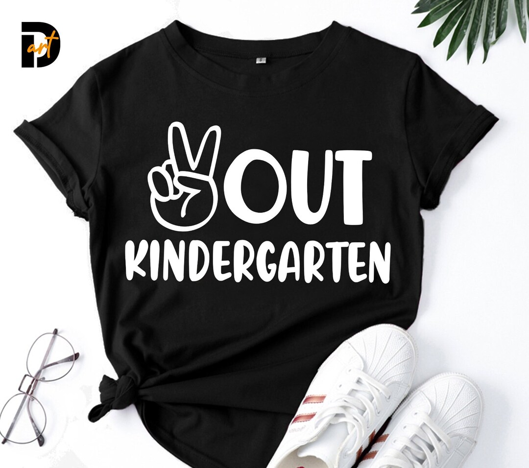 Out Kindergarten Svg,peace Out Kindergarten Svg,last Day of School Svg ...