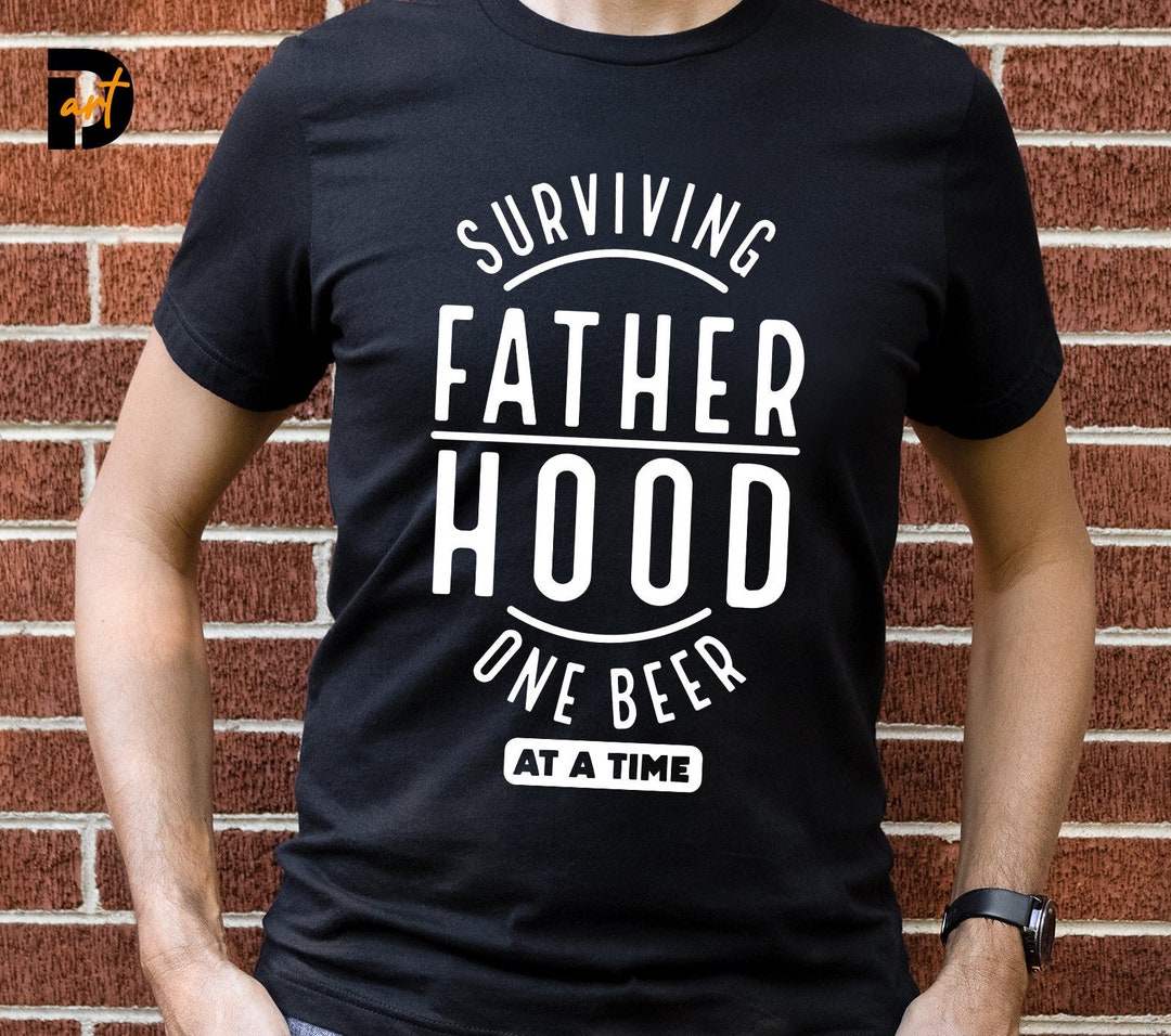 Surviving Fatherhood SVG, Dad Svg, Fatherhood Svg, Father’s Day Svg ...