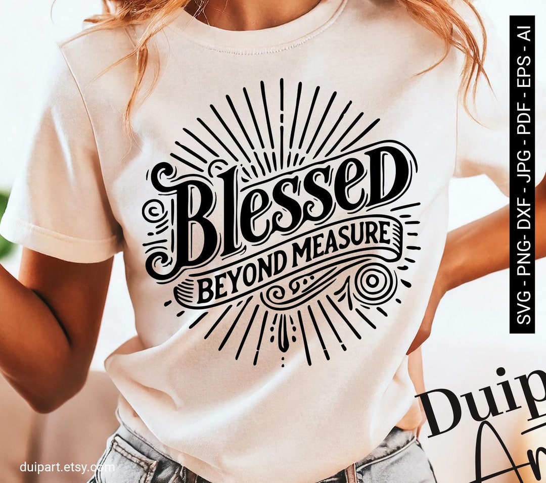 Blessed Beyond Measure SVG PNG Design, Inspirational Christian Quotes ...