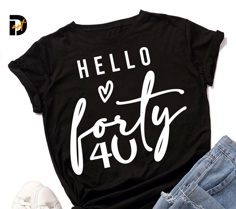 Hello Forty Svg Hello 40 40th Birthday 40 Years - Etsy