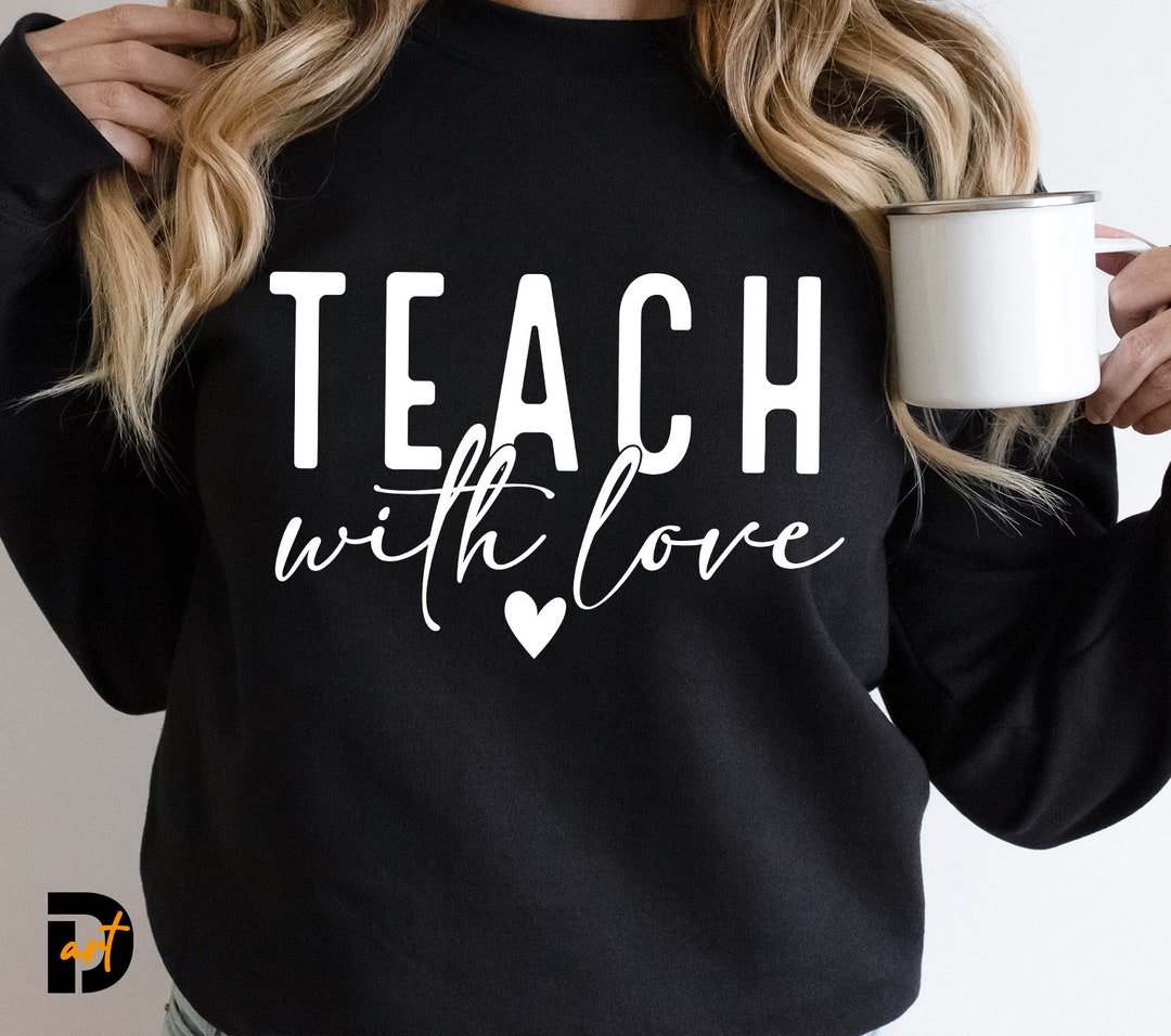 Teach With Love SVG, Teacher Life ,teacher Quote Svg,teacher Shirt Svg ...