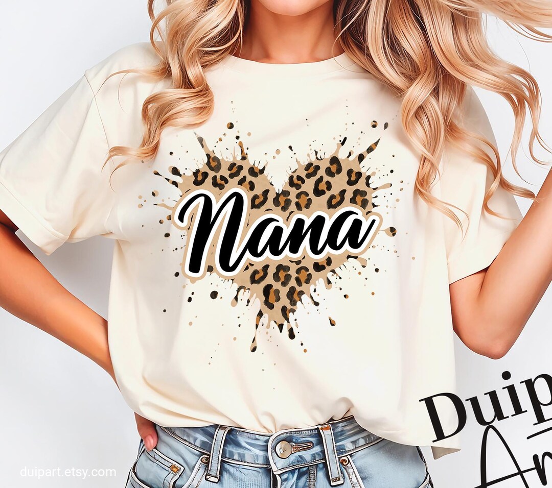 Leopard Nana PNG, Heart Grandma Shirt PNG, Blessed Nana Sublimation Design, Gift for Grandma PNG ...