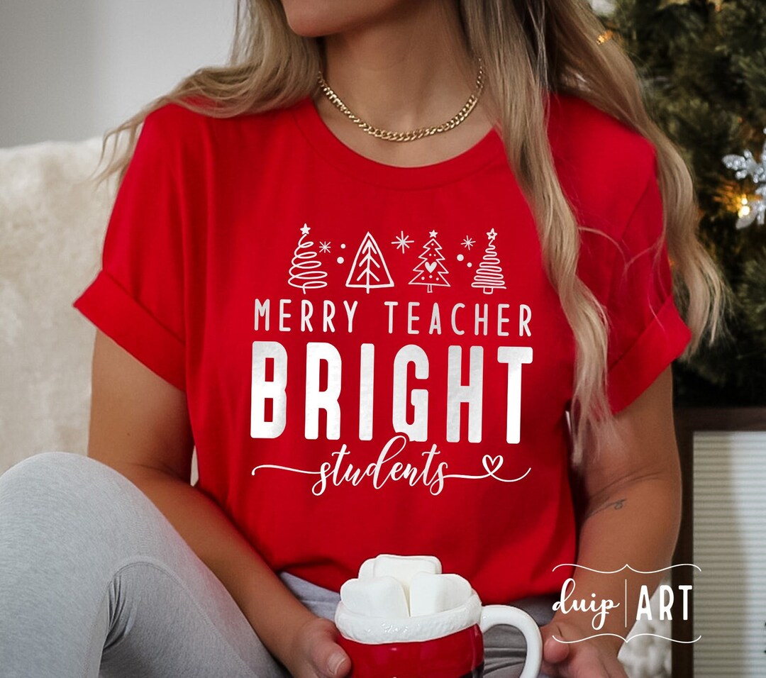 Merry Teacher Bright Students SVG, Teacher Christmas Svg, One Merry ...