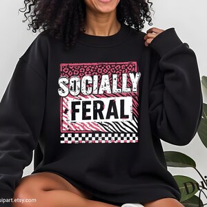 Socially Feral PNG, Funny Sarcastic Mental Health Sublimation, Retro ...