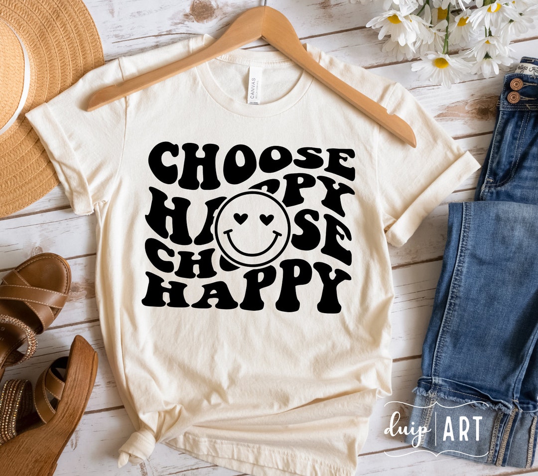 Choose Happy SVG, Be Happy Svg, Happy Face Svg, Positive Quote,self ...