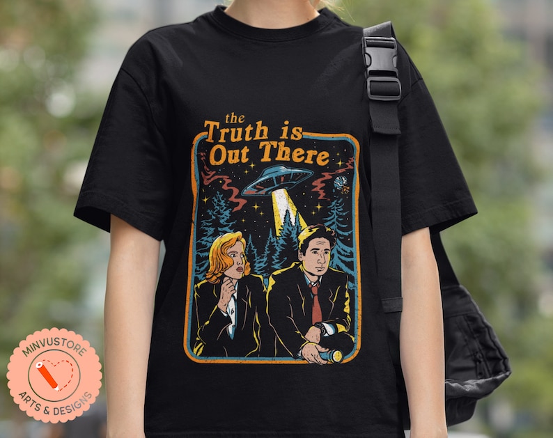 The X File the Truth is Out There Unisex T-shirt and Sweatshirt Dana ...
