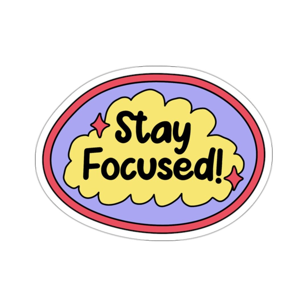 100% Vinyl Sticker Stay Focused Motivational Sticker, Inspirational ...