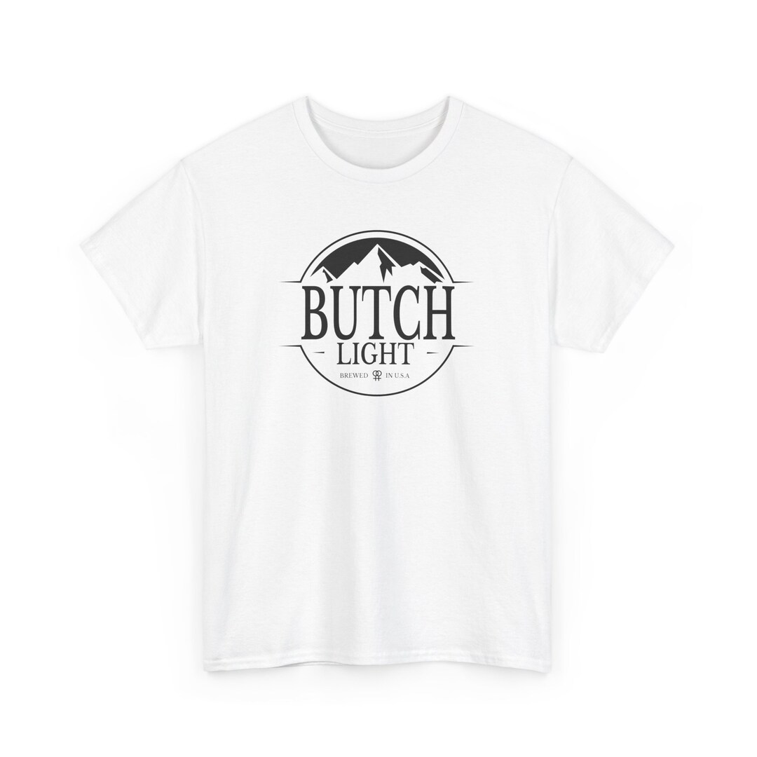 Unisex Heavy Cotton Tee Butch Light Funny Butch Shirt, Butch Lesbian ...
