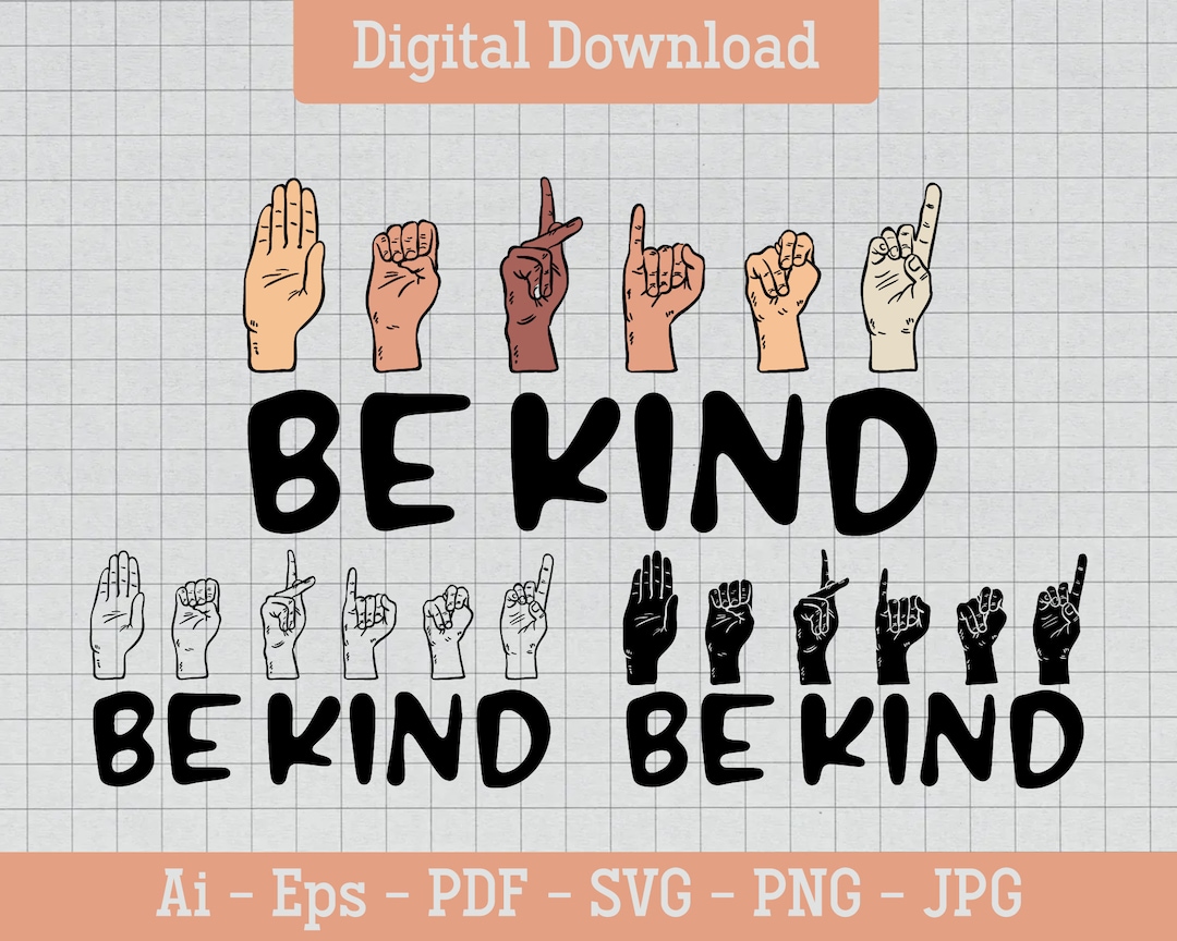 Be Kind Asl Svg, Digital Download, Sign Language Svg, Hands Svg ...