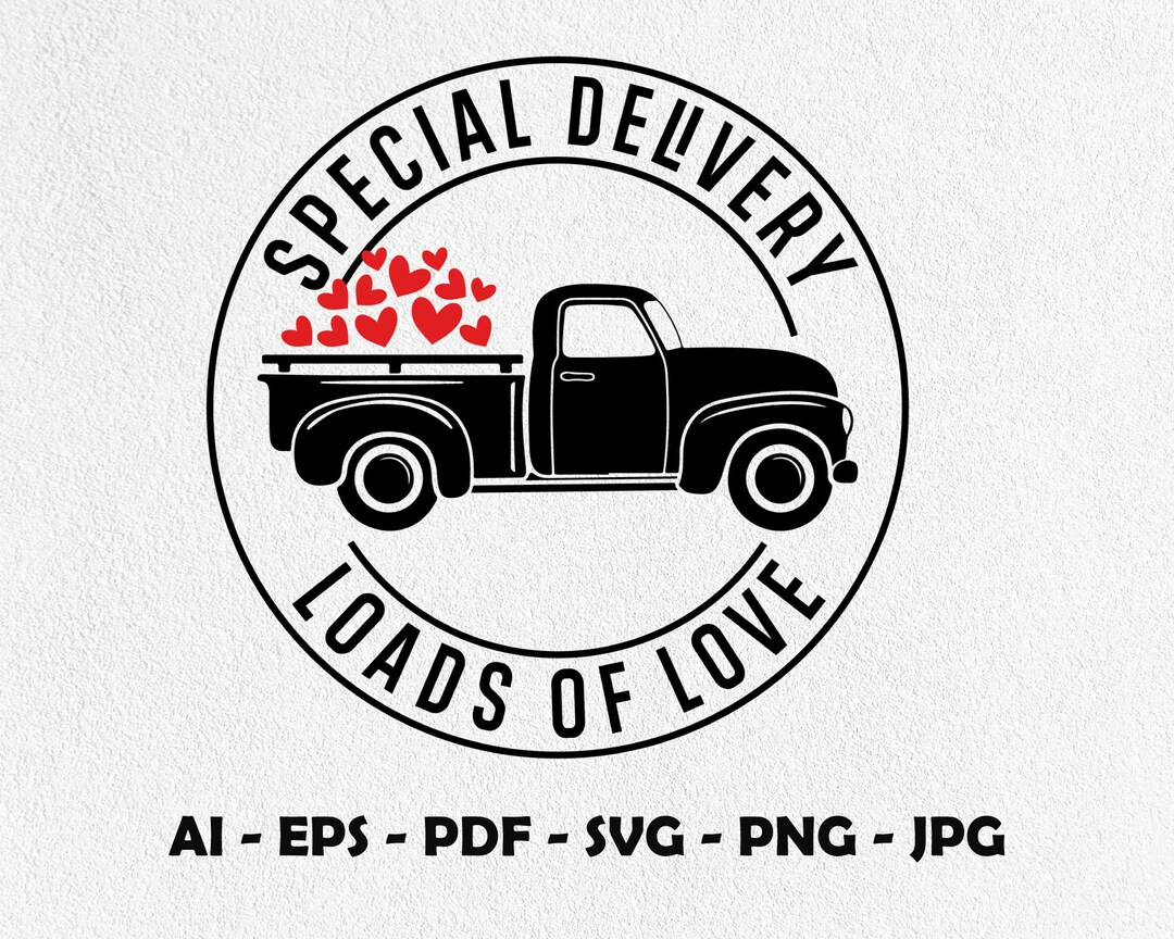 Special Delivery Loads of Love SVG, Valentine's Day Svg, Love Svg ...