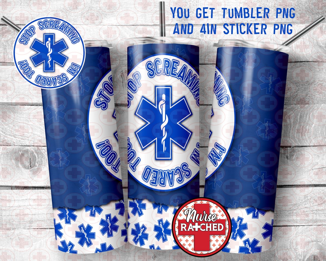 Stop Screaming I'm Scared Too! EMS Design, EMT Tumbler Design, Medic ...