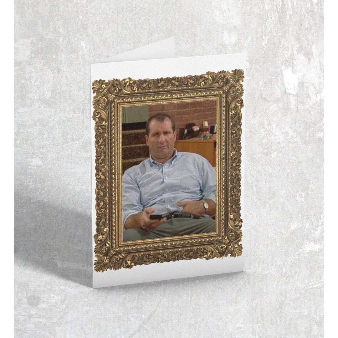 Al Bundy Card AL Bundy Married With Children Greeting Card - Etsy