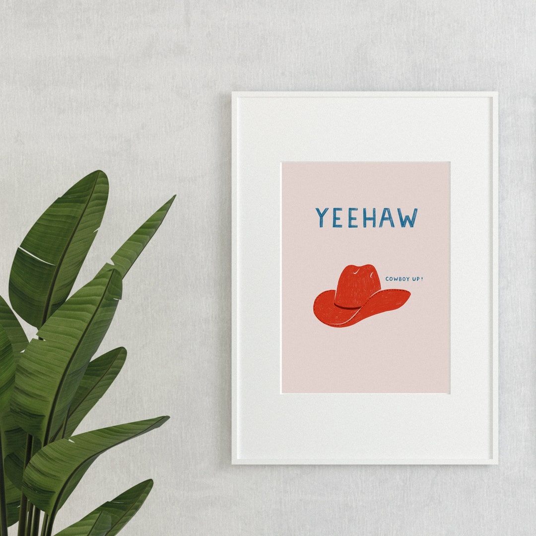 Yeehaw Illustration Poster, Cowboy Up, Red Cowboy Hat, Printable Art - Etsy