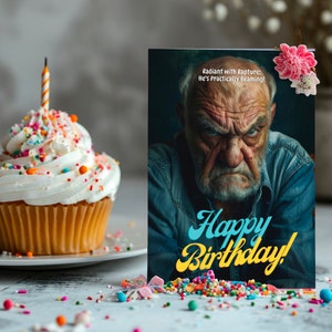 Radiant With Rapture: Happy Birthday Grumpy Old Man Funny Greeting Card ...