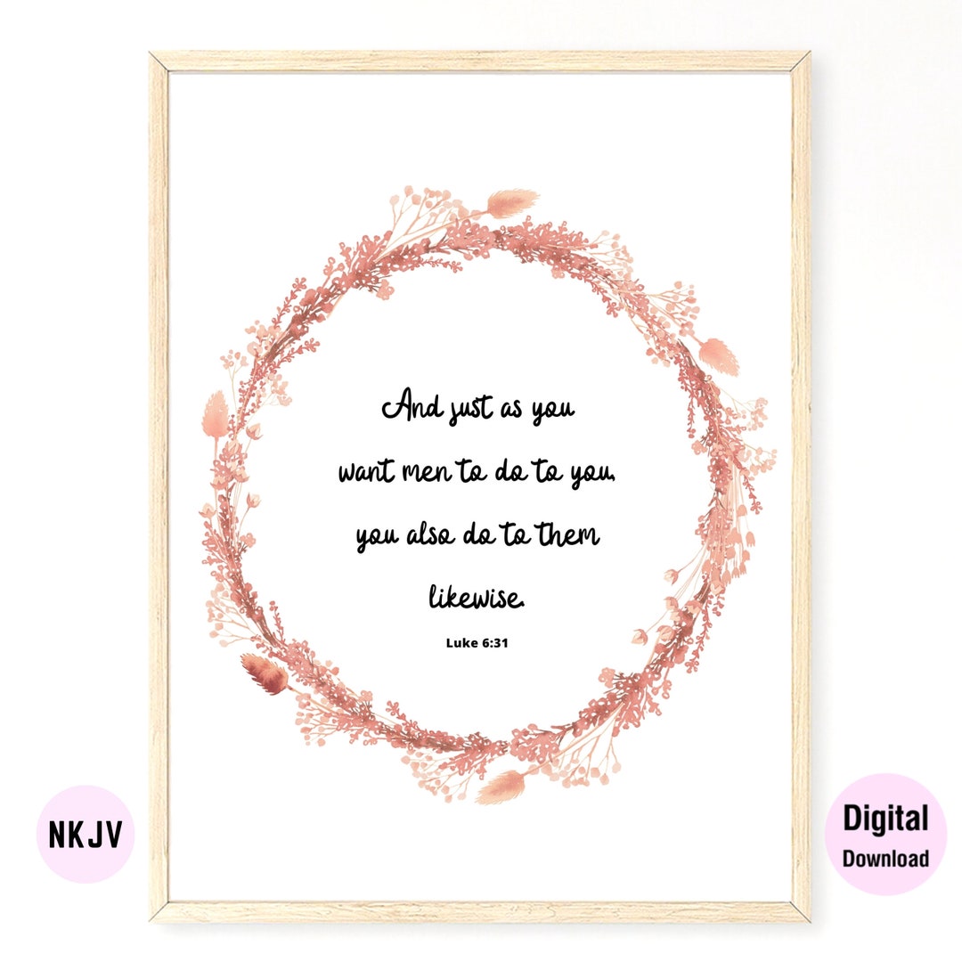 Luke 6:31 NKJV & KJV - Bible Verse Printable Wall Art | Digital ...