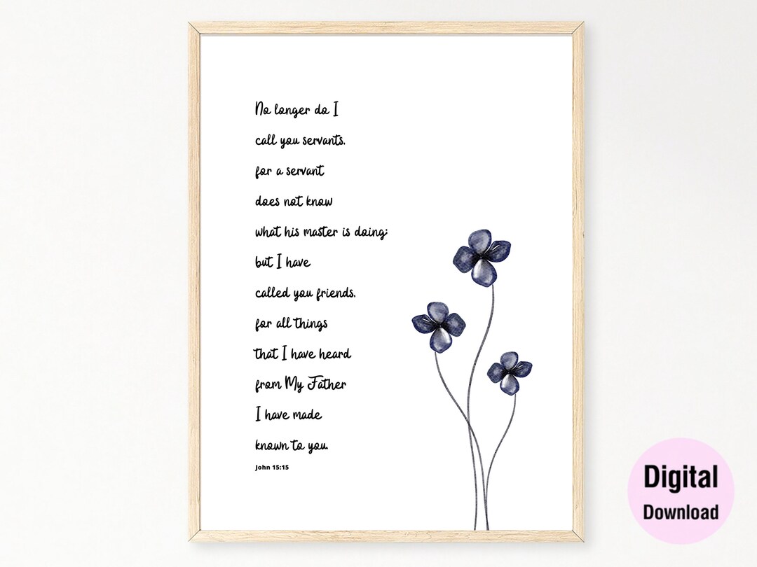 John 15:15 NKJV & KJV - Bible Verse Printable Wall Art | Digital ...
