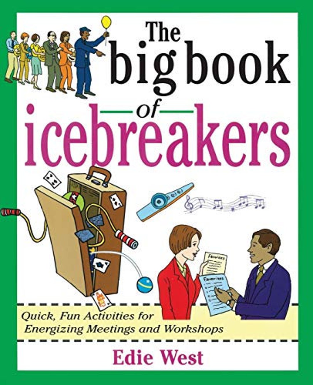 The Big Book of Icebreakers: Quick, Fun Activities for Energizing ...