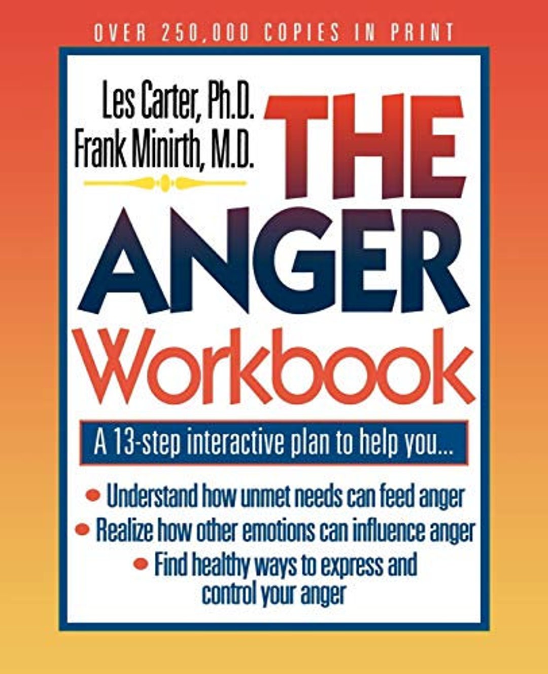 The Anger Workbook: A 13-step Interactive Plan to Help You. (minirth ...