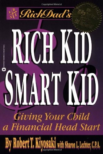 Rich Dads Rich Kid, Smart Kid: Giving Your Child a Financial Head Start ...