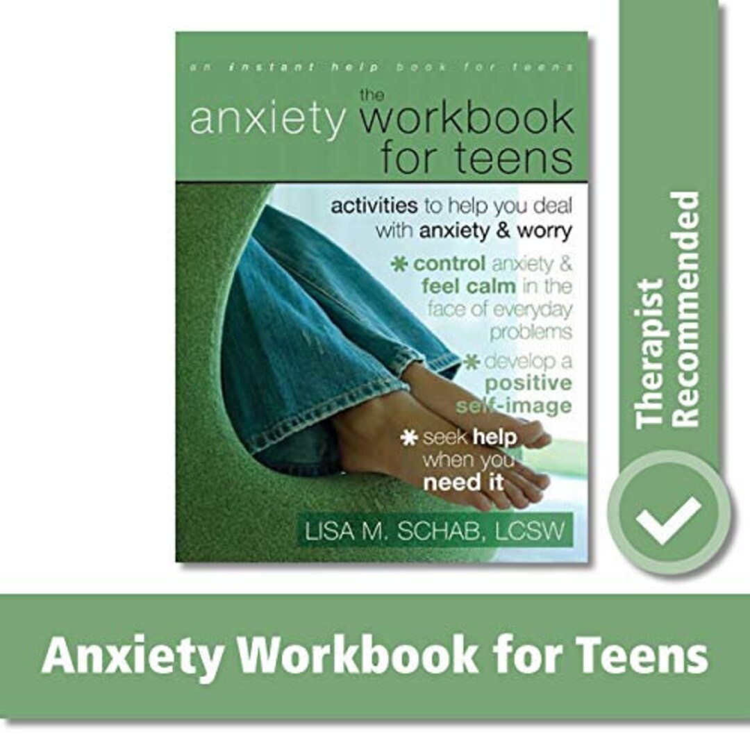 The Anxiety Workbook for Teens: Activities to Help You Deal With ...