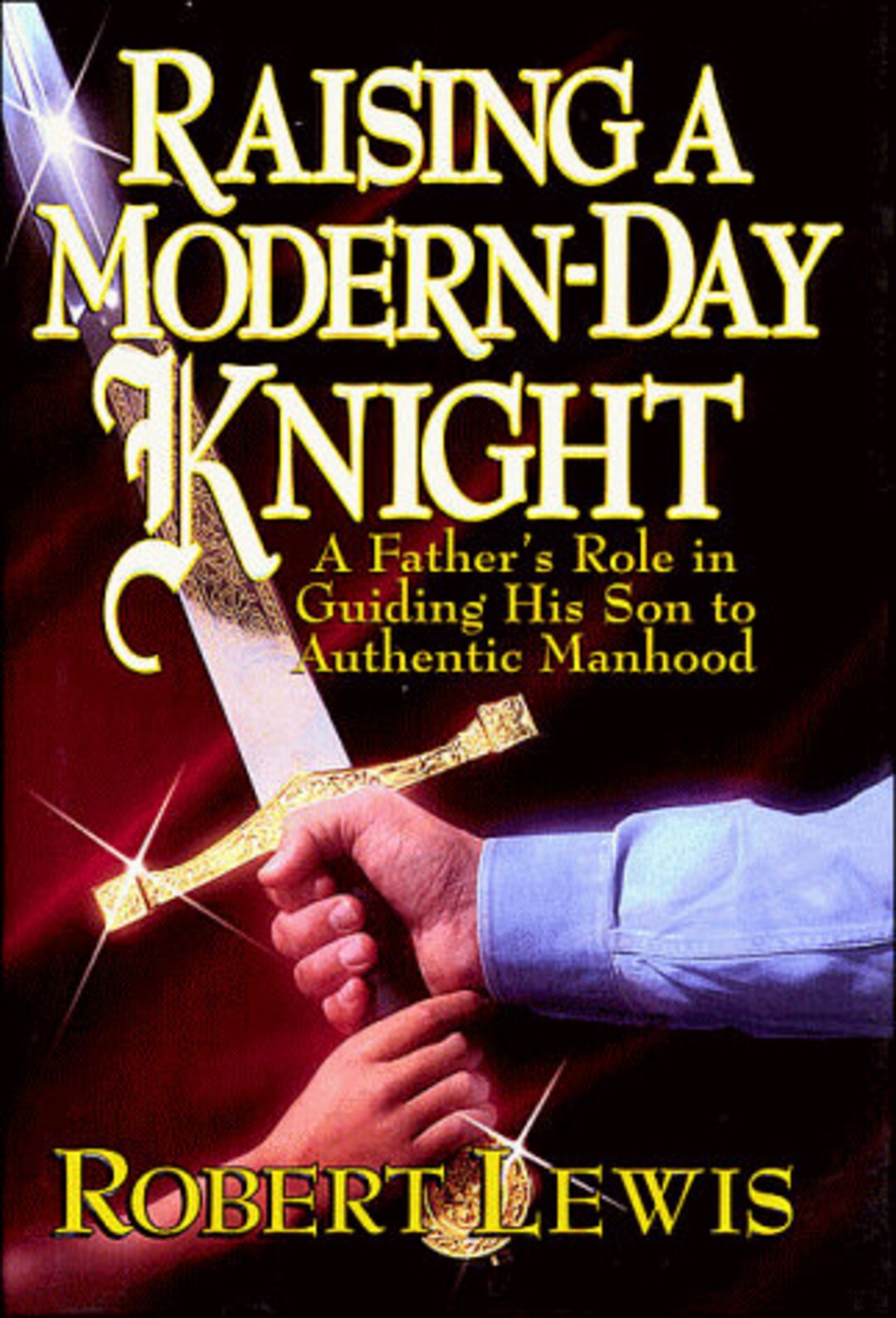 Raising a Modern-day Knight: A Father's Role in Guiding His Son to ...