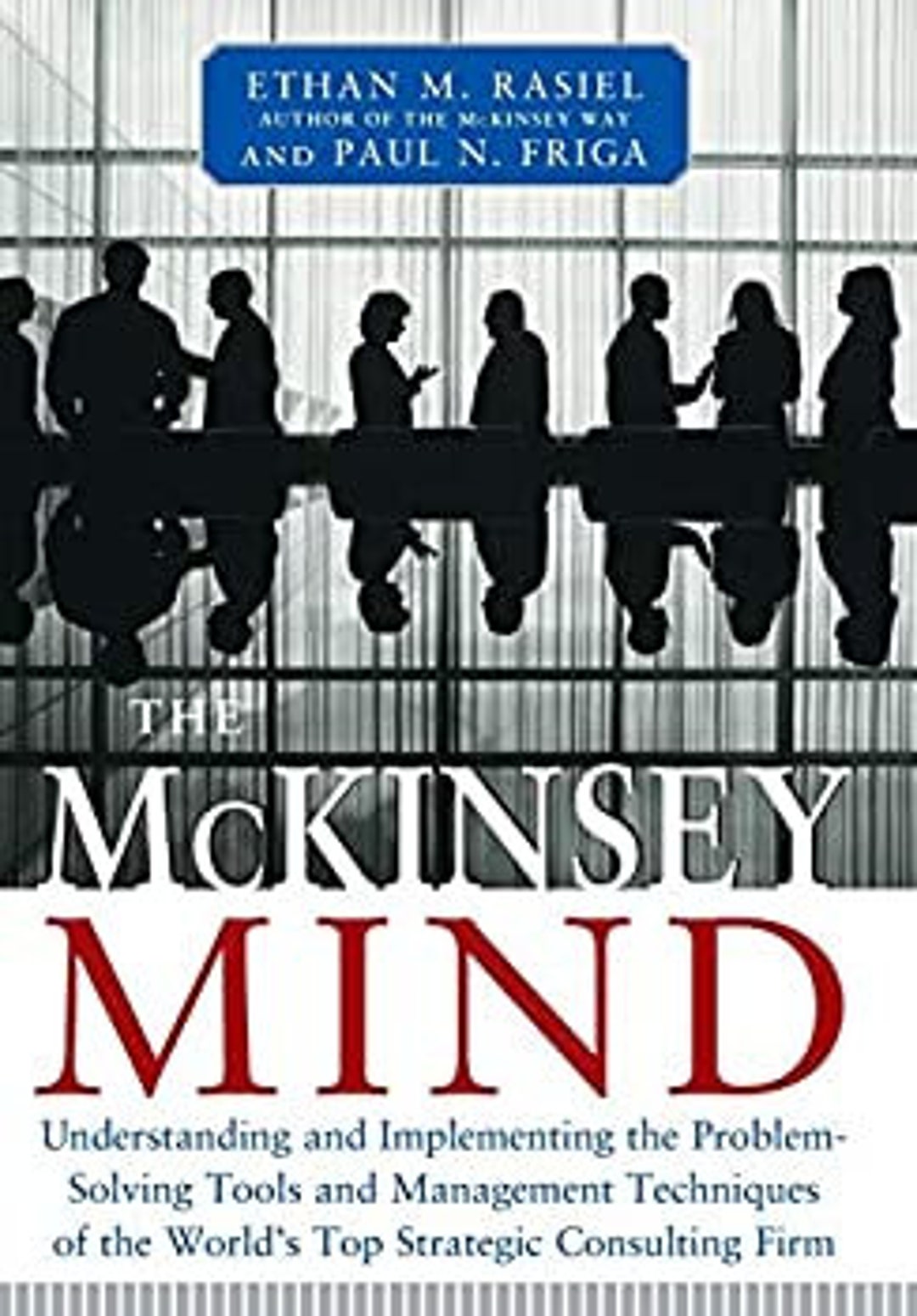The Mckinsey Mind: Understanding and Implementing the Problem-solving ...