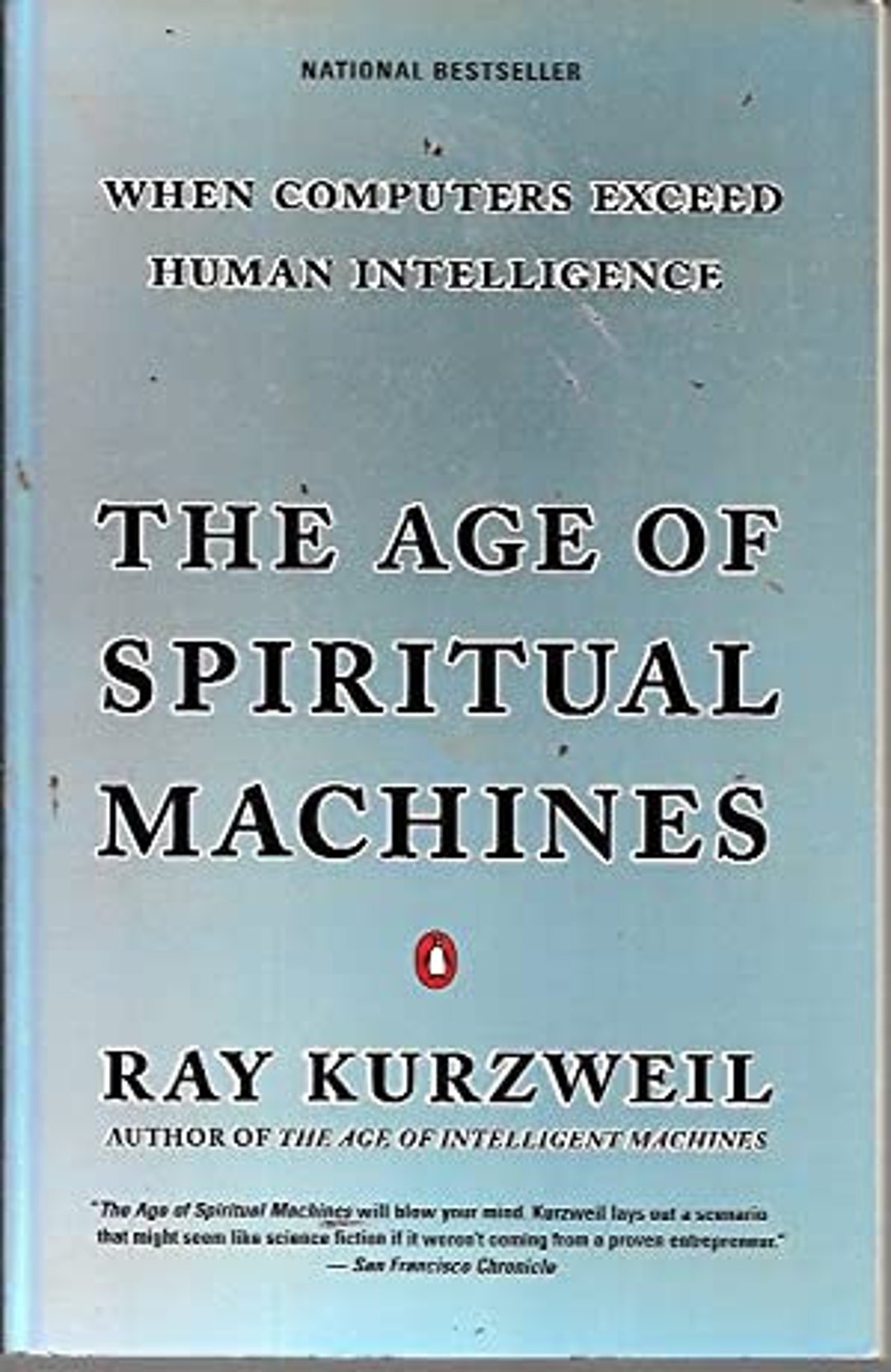 The Age of Spiritual Machines: When Computers Exceed Human Intelligence ...