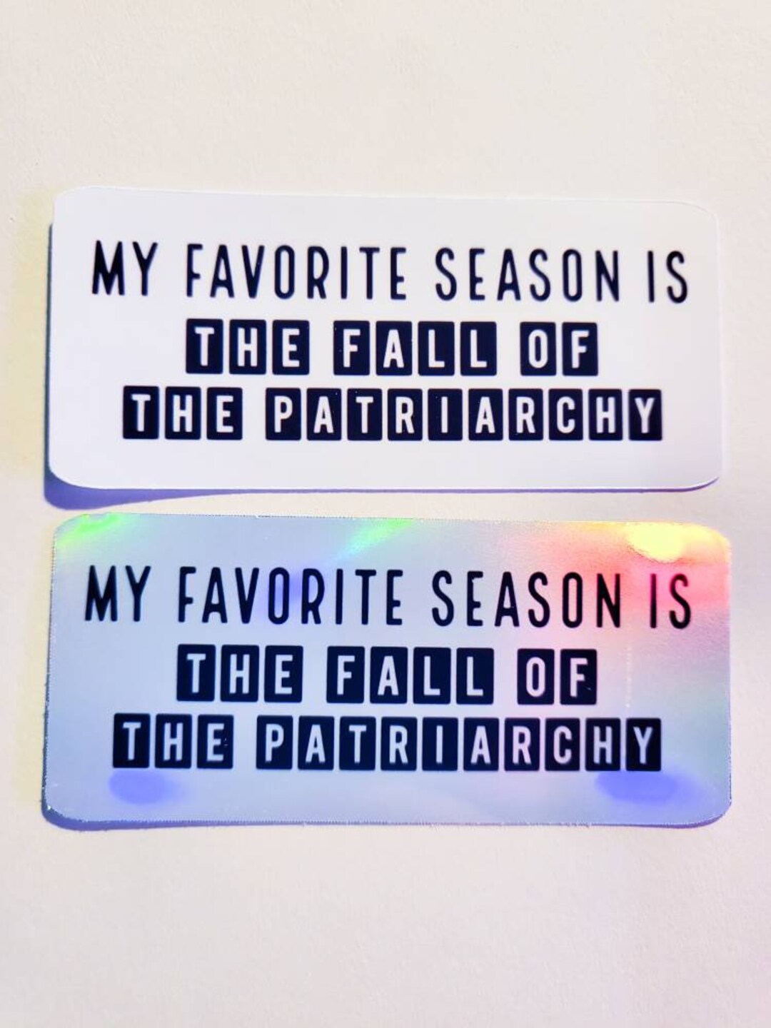 My Favorite Seaon is the Fall of the Patriarchy Holographic - Etsy