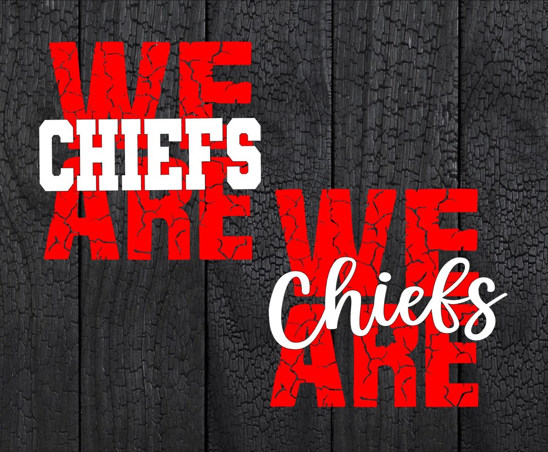 Distressed We Are Chiefs Svgs | Svg, Png, Dxf, Eps | Chiefs Svg, Chiefs ...