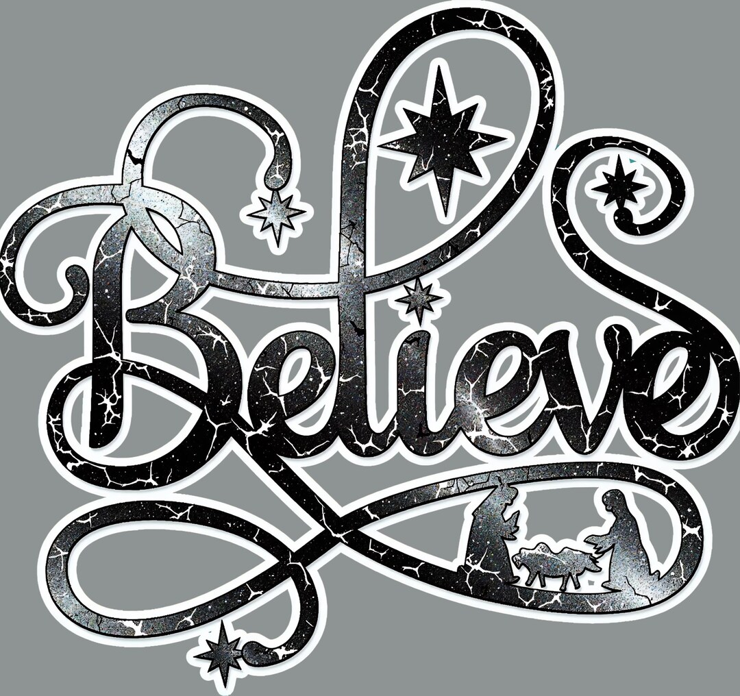 Believe Nativity | Svg, Png, Dxf, Eps | and PNG: Christmas Decoration ...