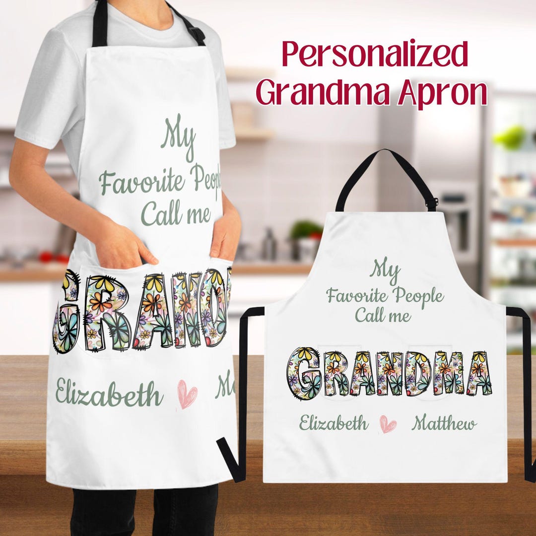 Personalized Grandma Apron Custom Grandkids Name My Favorite People Call Me Grandma Grandmother ...