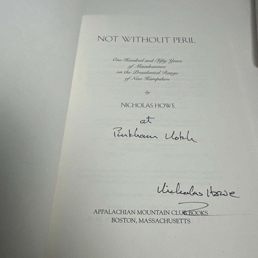 Not Without Peril : 150 Years of Misadventure on the Presidential ...