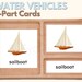 WATER VEHICLE 3-part Card Montessori Language Nomenclature Classified ...